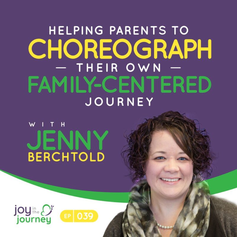 039: Helping Parents to Choreograph Their Own Family-Centered Journey ...