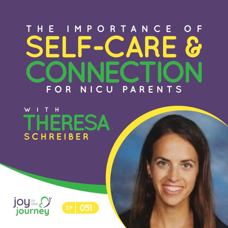 051: The Importance of Self-Care & Connection for NICU Parents with ...