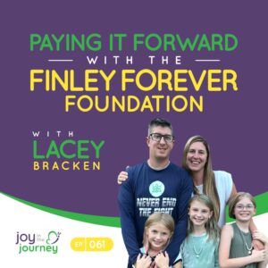 061: How Lacey Bracken is Paying It Forward with the Finley Forever ...